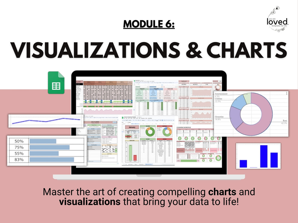 Module 6 | Visualizations & Charts – You are Loved Templates